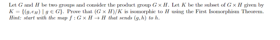 Solved Let G and H be two groups and consider the product | Chegg.com