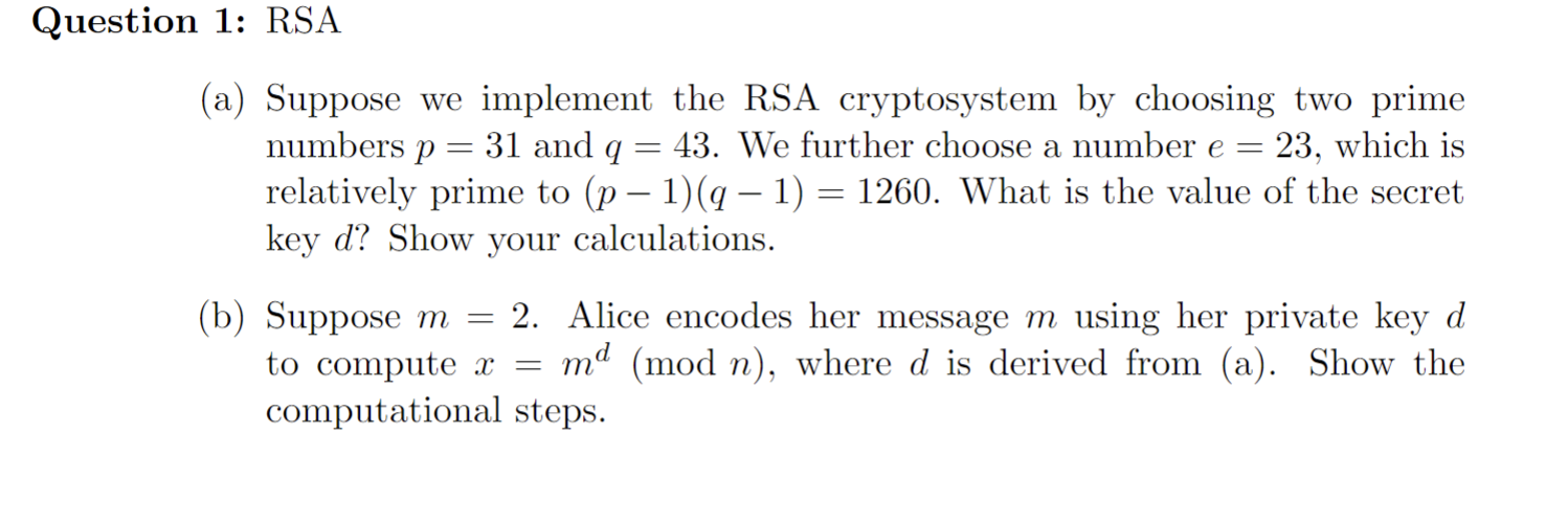 Question 1: RSA(a) Suppose we implement the RSA | Chegg.com Question 1: RSA(a) Suppose we implement the RSA | Chegg.com