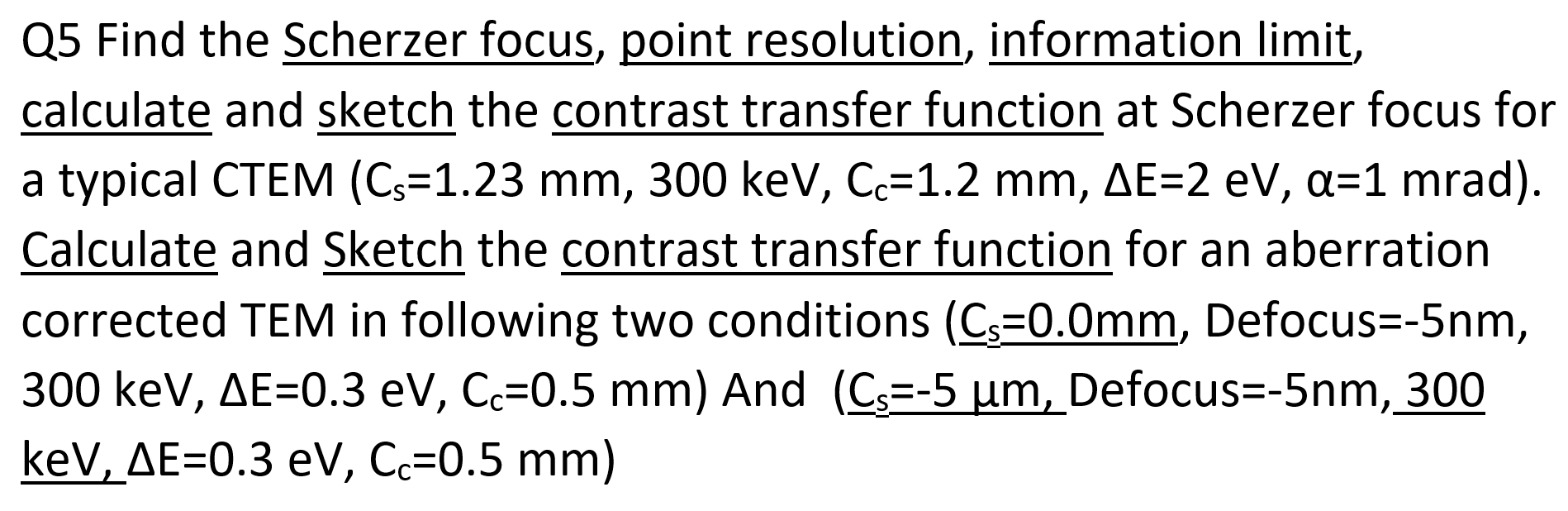 Q5 Find the Scherzer focus, point resolution, | Chegg.com