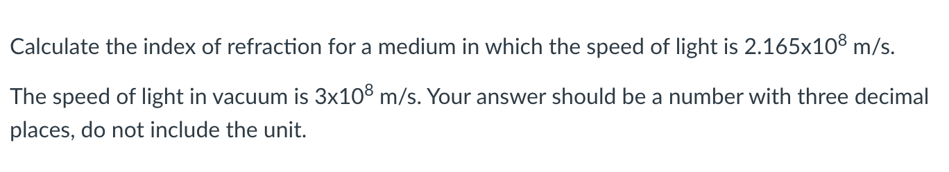 Solved Calculate the index of refraction for a medium in | Chegg.com