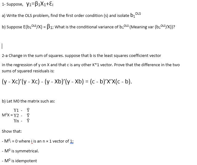 Solved 1- Suppose, y1=B1X1+E; a) Write the OLS problem, find | Chegg.com