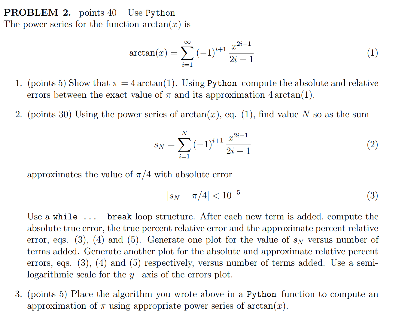 Solved PROBLEM 2. ﻿points 40 - ﻿Use PythonThe power series | Chegg.com