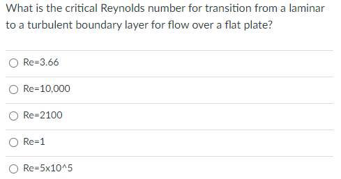 Solved What is the critical Reynolds number for transition | Chegg.com