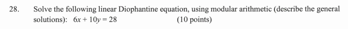 Solved 28. Solve the following linear Diophantine equation, | Chegg.com