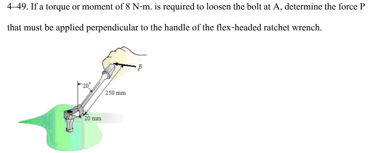 Solved If a torque or moment of 8 N-m. is required to loosen | Chegg.com