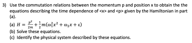 Solved INTRO. QUANTUM MECHANICS: 3) Use the commutation | Chegg.com