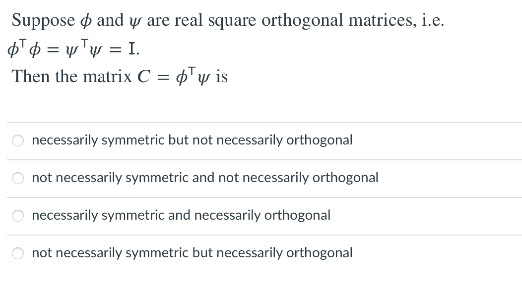 Solved T Suppose and y are real square orthogonal matrices, | Chegg.com