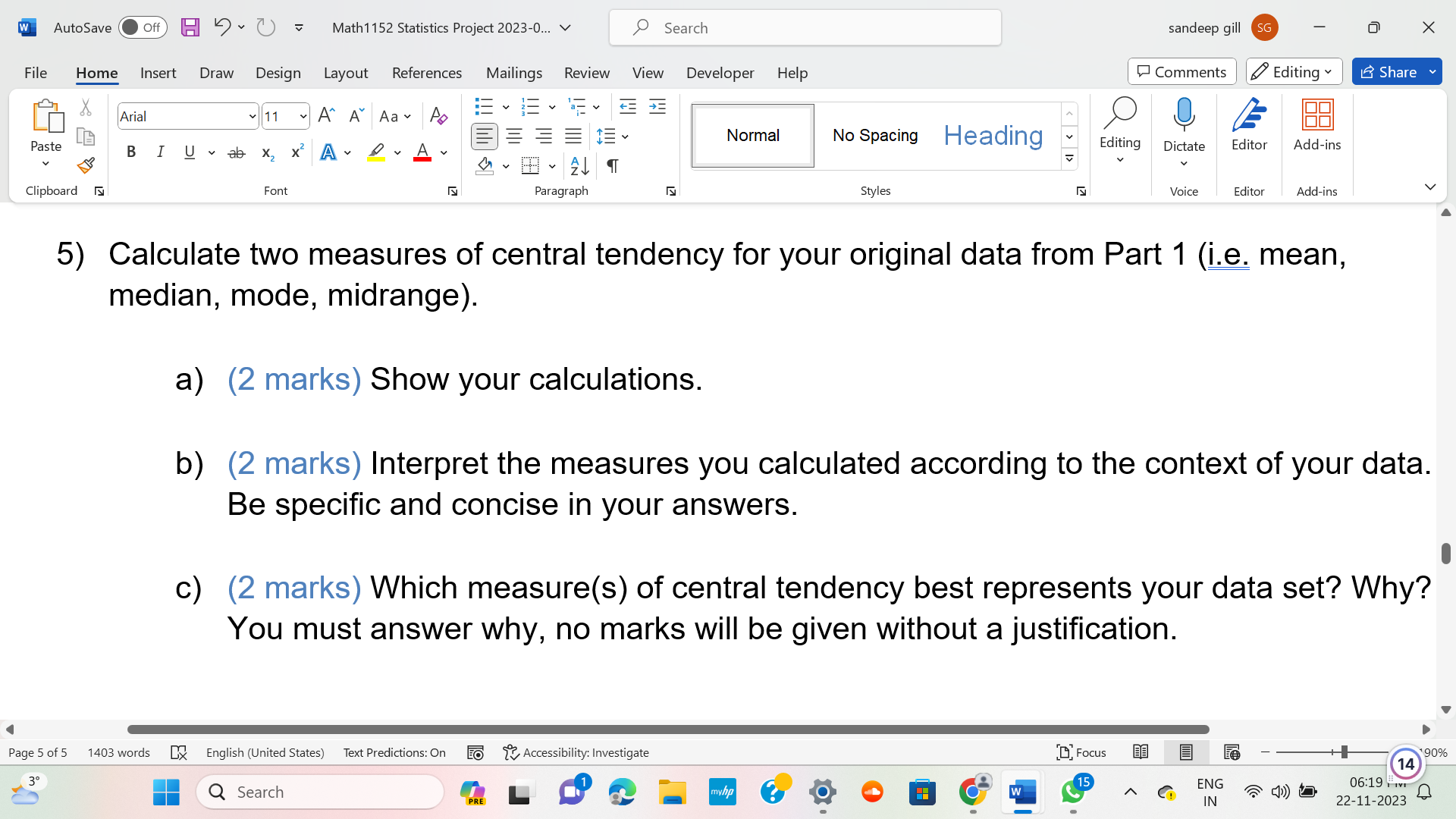 Solved Calculate two measures of central tendency for your | Chegg.com