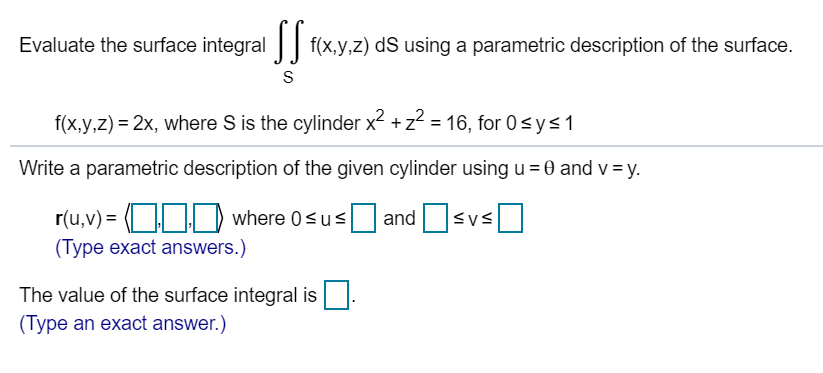Solved Evaluate the surface integral f(x,y,z) ds using a | Chegg.com