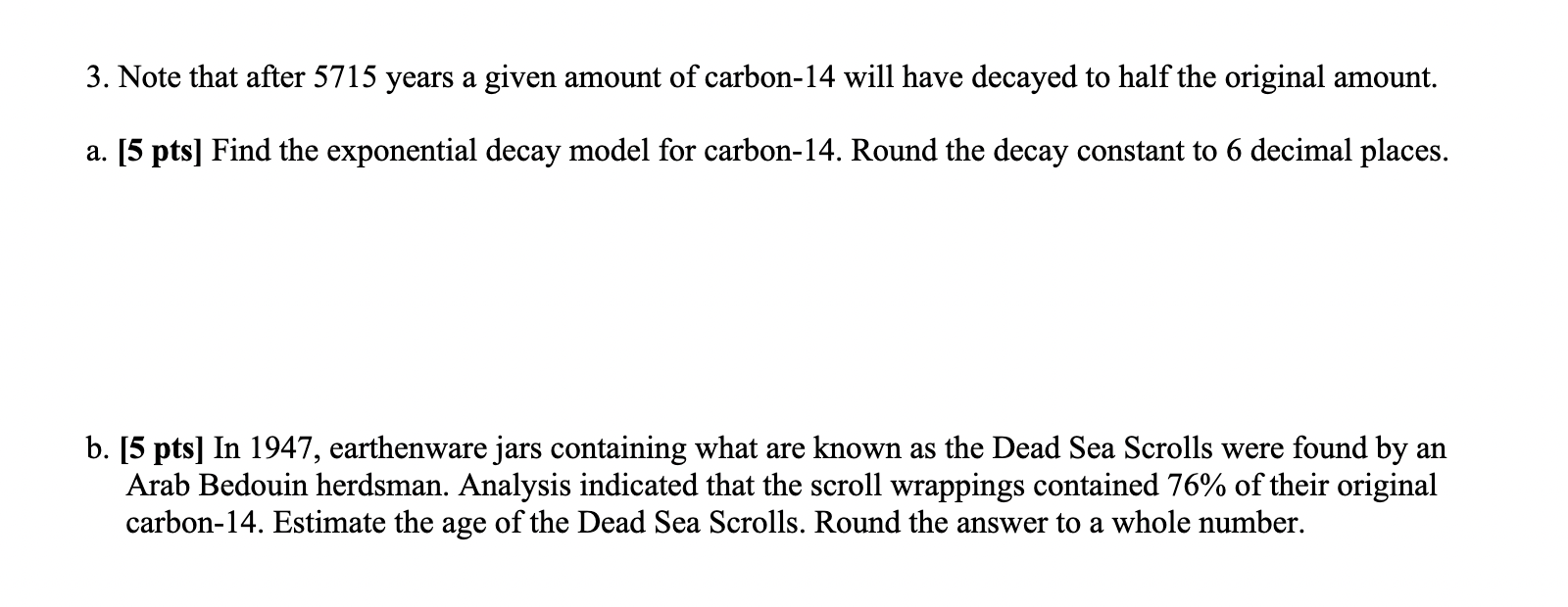 Solved 3. Note that after 5715 years a given amount of | Chegg.com