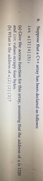 Solved 6. Suppose that a C++ array has been declared as | Chegg.com
