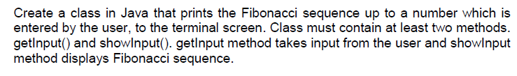 Solved Create a class in Java that prints the Fibonacci | Chegg.com
