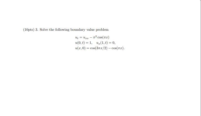 Solved (10pts) 3. Solve the following boundary value problem | Chegg.com