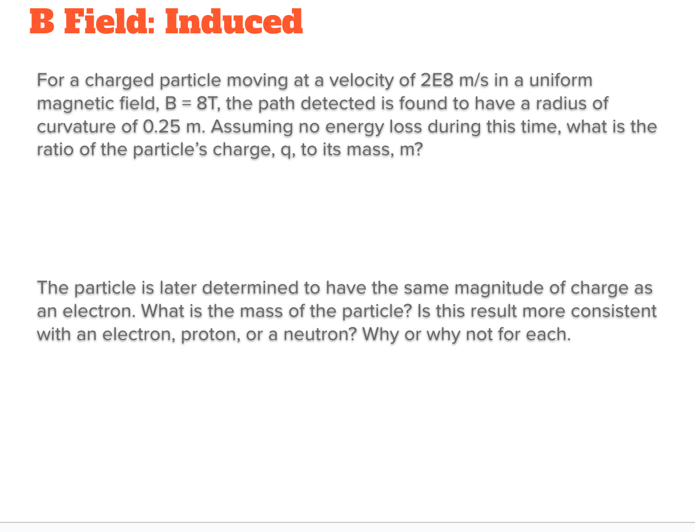 Solved B ﻿Eleld: InducedFor a charged particle moving at a | Chegg.com