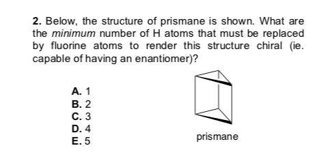 Solved 2. Below, the structure of prismane is shown. What | Chegg.com