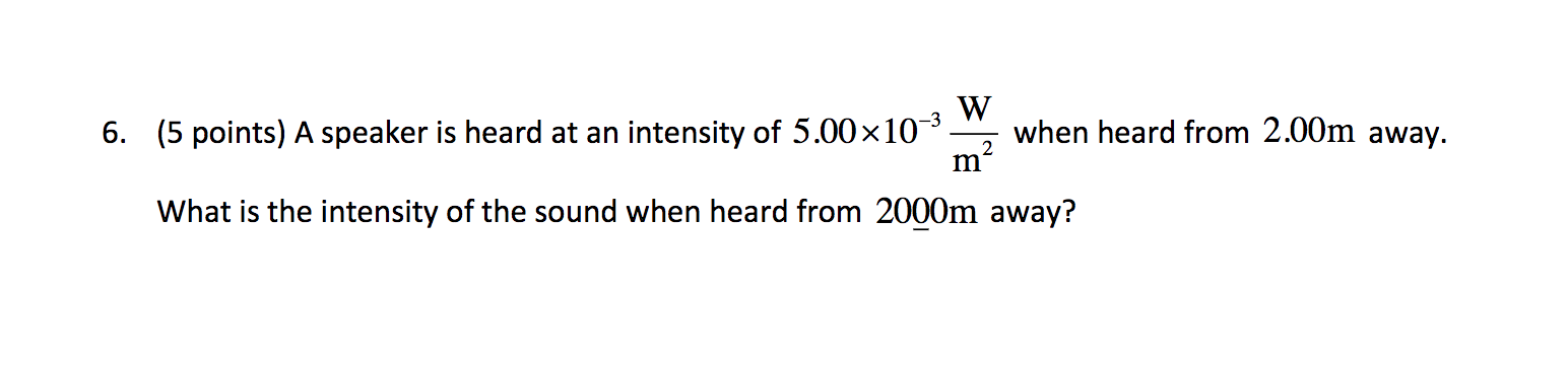 Solved W 6. (5 points) A speaker is heard at an intensity of | Chegg.com