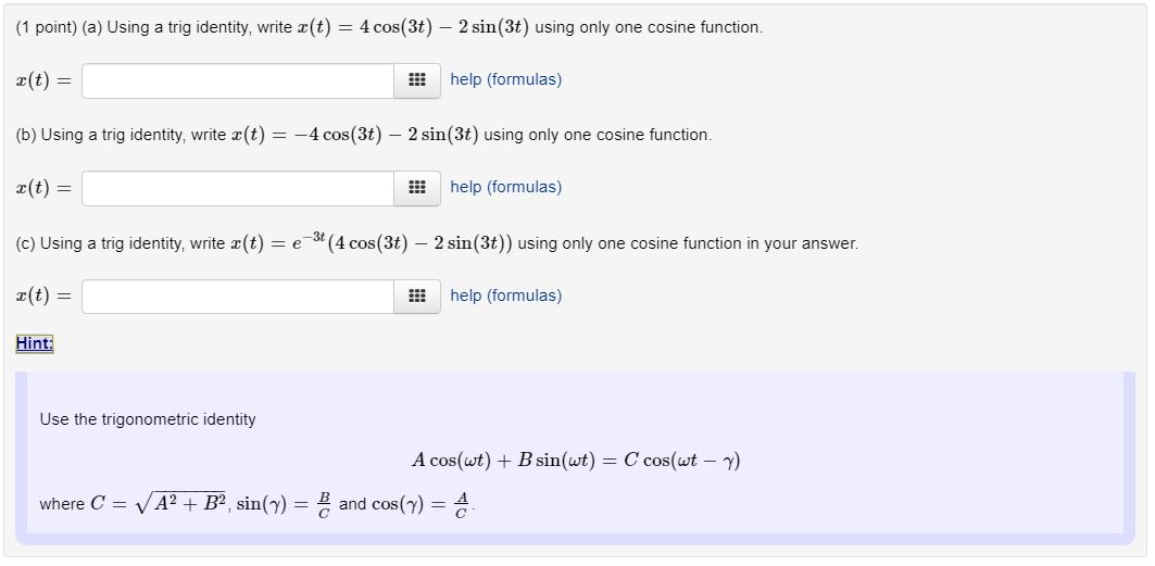 Solved (1 point) (a) Using a trig identity, write z(t) = 4 | Chegg.com