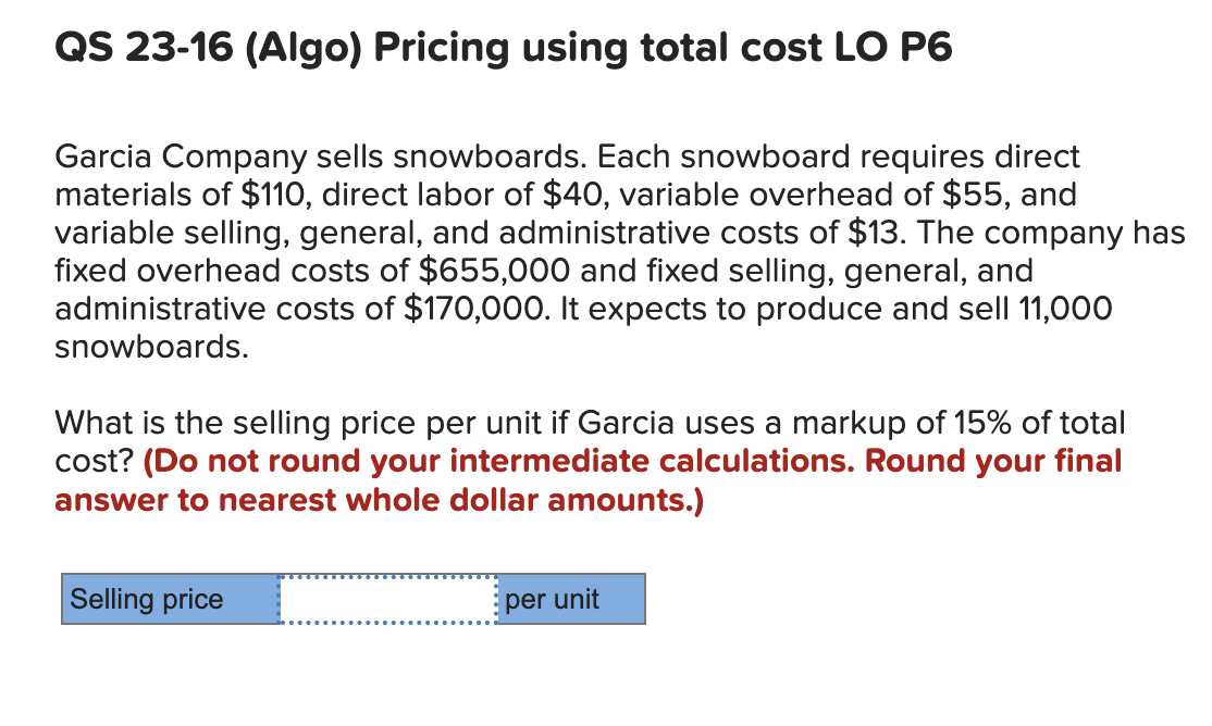 Solved QS 23-16 (Algo) Pricing using total cost LO P6 Garcia | Chegg.com