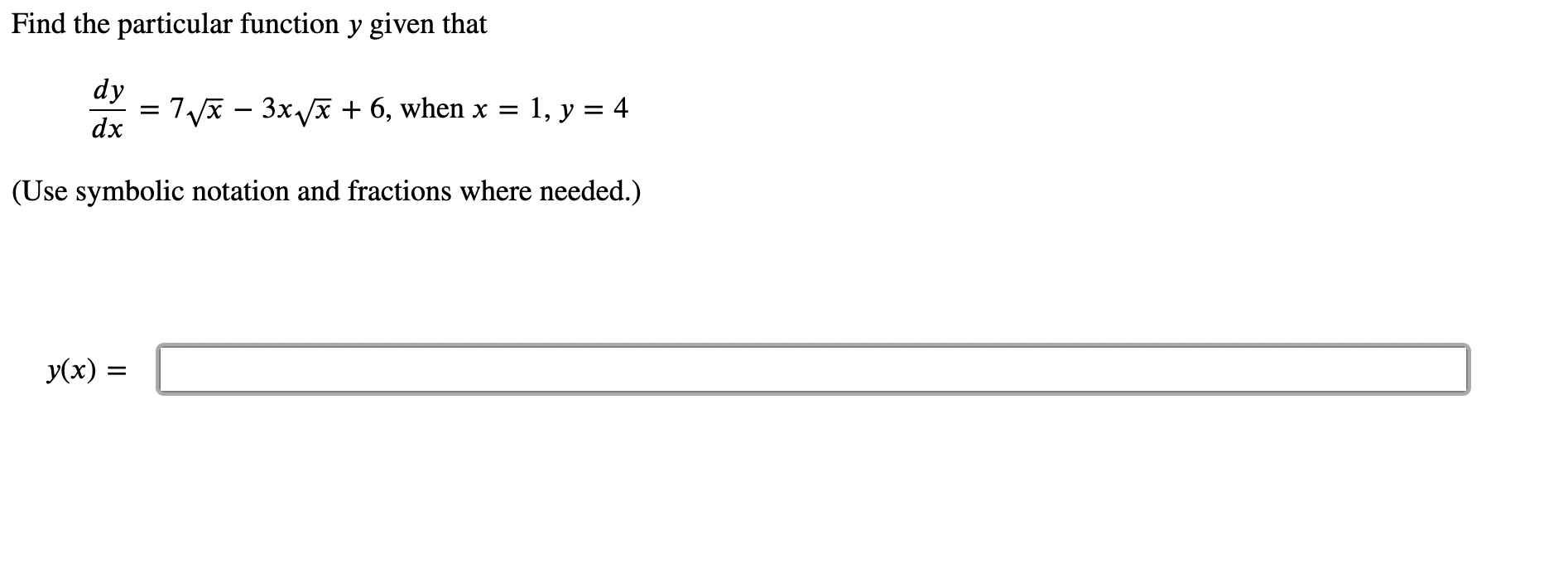 Solved Find the particular function y given that dy dx = | Chegg.com