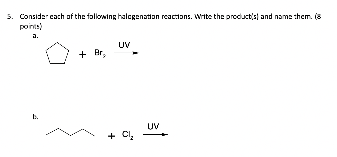Solved Consider each of the following halogenation | Chegg.com