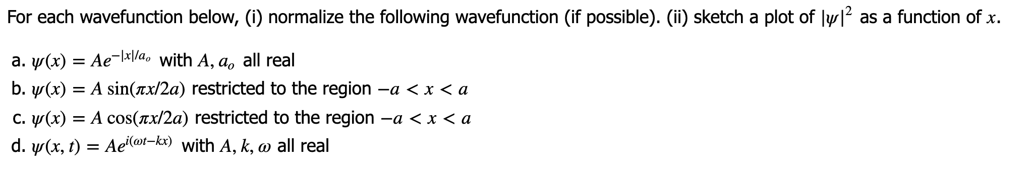 Solved For each wavefunction below, (i) normalize the | Chegg.com