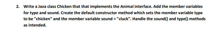 Solved Write a Java class Chicken that that implements the | Chegg.com