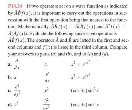 Solved P13.24 If two operators act on a wave function as | Chegg.com