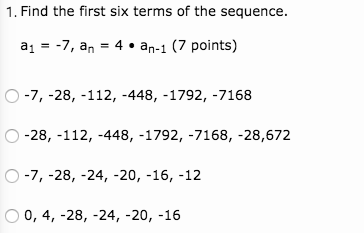 Solved 1. Find the first six terms of the sequence. a1 7, an | Chegg.com