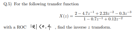 Solved Q.5) For the following transfer function 2 - 4.72-1 | Chegg.com