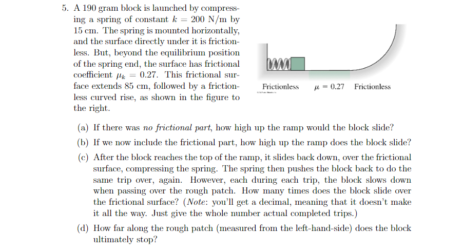 Solved 5. A 190 gram block is launched by compress- ing a | Chegg.com