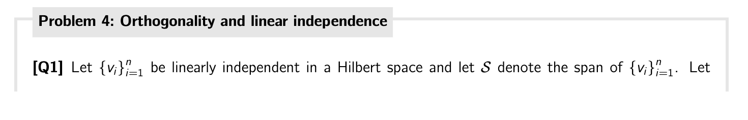 Solved Problem 4: Orthogonality and linear independence [Q1] | Chegg.com