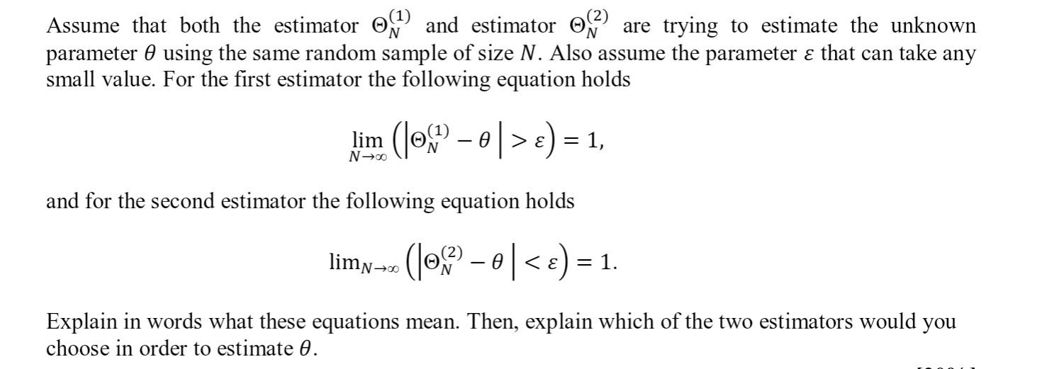 Solved N N Assume that both the estimator o and estimator | Chegg.com