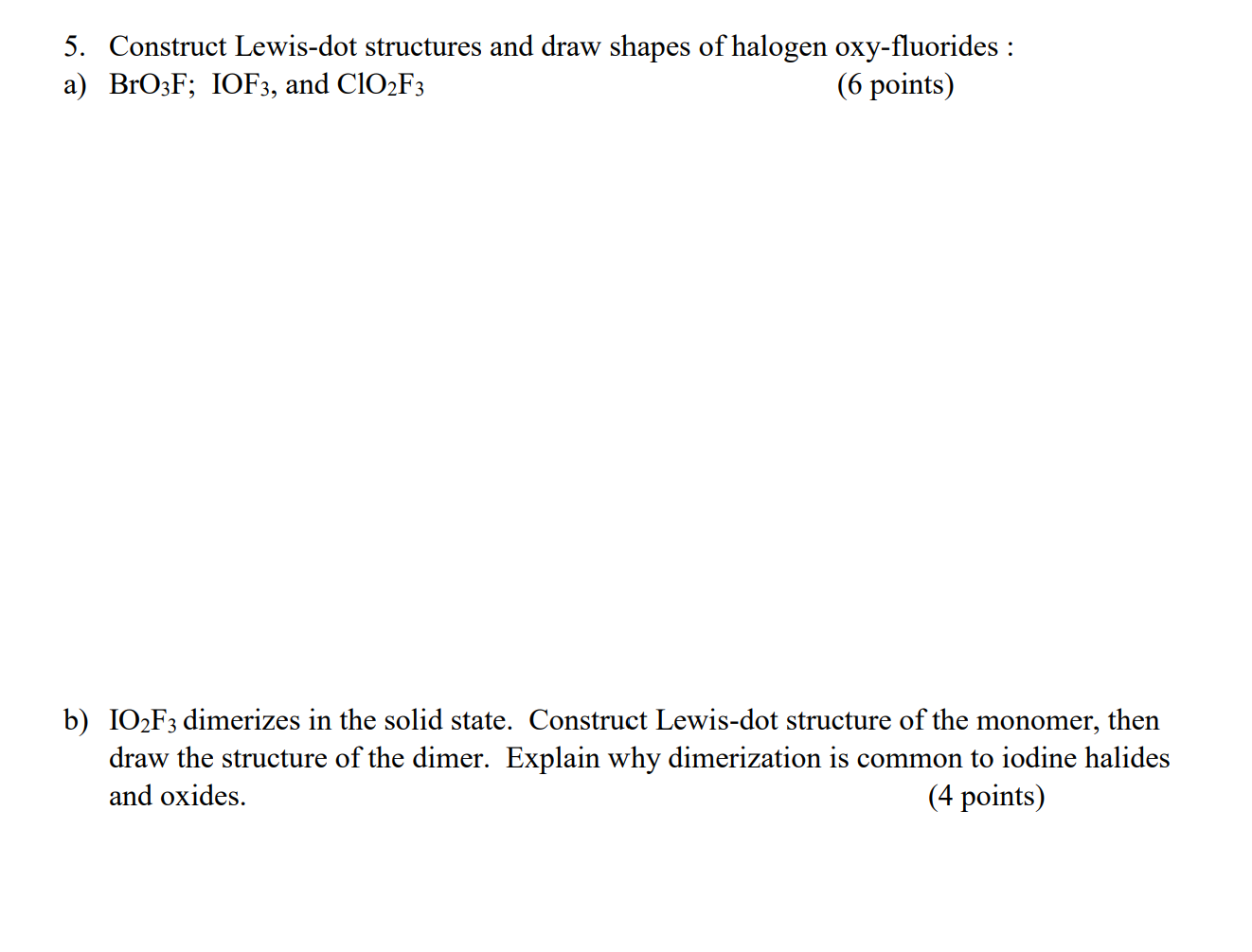 Solved 5. Construct Lewis-dot structures and draw shapes of | Chegg.com