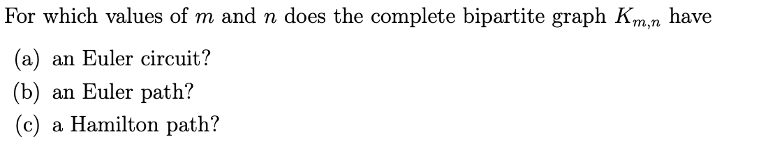 Solved For which values of m and n does the complete | Chegg.com