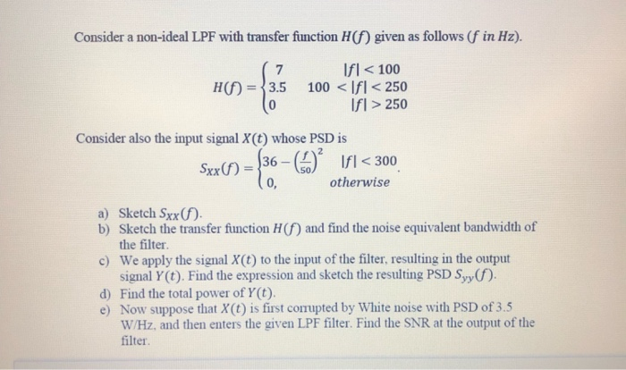 Solved Consider a non-ideal LPF with transfer function H(f) | Chegg.com