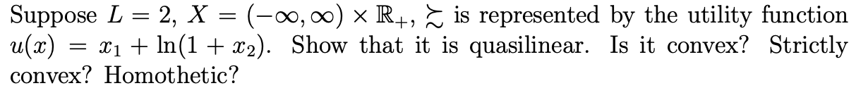 Solved Suppose L=2,X=(−∞,∞)×R+,≿ is represented by the | Chegg.com
