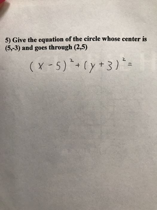 Solved Give the equation of the circle whose center is | Chegg.com