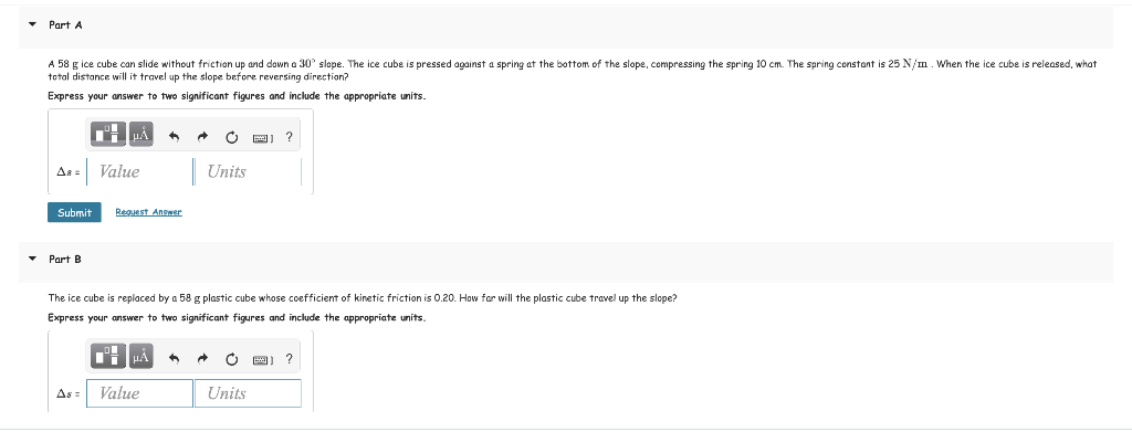 Solved Part A A 58 g ice cube can slide without friction up | Chegg.com