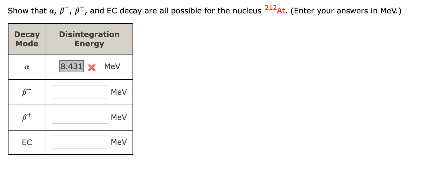 Solved Show that a, 6, 87, and EC decay are all possible for | Chegg.com
