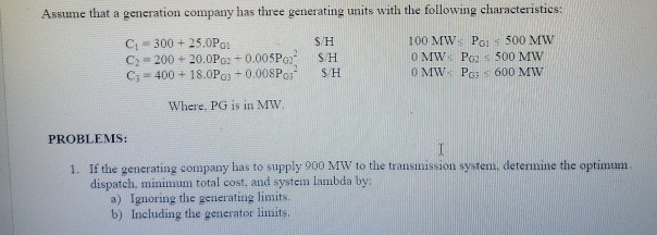 Assume that a generation company has three generating | Chegg.com