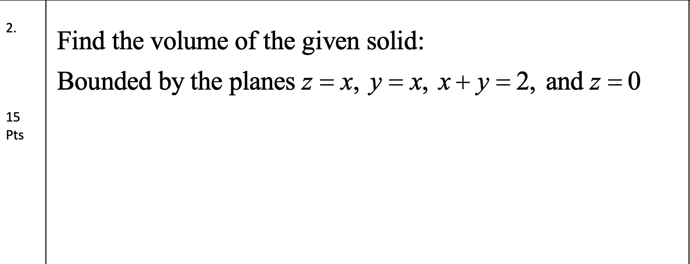 Solved Find the volume of the given solid: Bounded by the | Chegg.com
