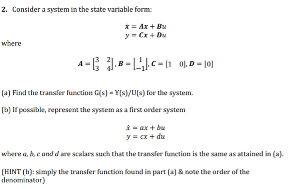 Solved 2. Consider a system in the state variable form: X=Ax | Chegg.com
