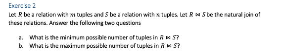 Solved Exercise 2 Let R Be A Relation With M Tuples And S Be 