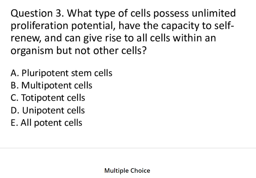 Solved Question 3. What type of cells possess unlimited | Chegg.com