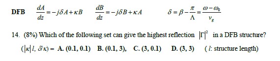 Solved DFB ,dAdz=-jδA+κB,dBdz=-jδB+κA,δ=β-πΛ=ω-ω0vg(8%) | Chegg.com
