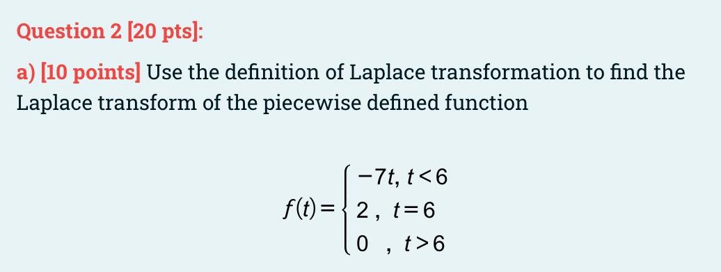 Solved a) [10 points] Use the definition of Laplace | Chegg.com