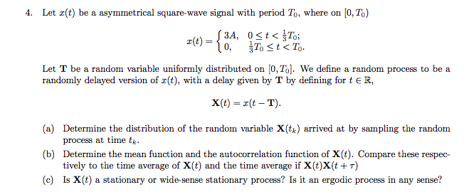 Solved 4. Let x(t) be a asymmetrical square-wave signal with | Chegg.com
