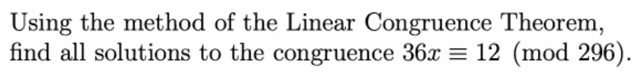 Solved Using the method of the Linear Congruence Theorem, | Chegg.com
