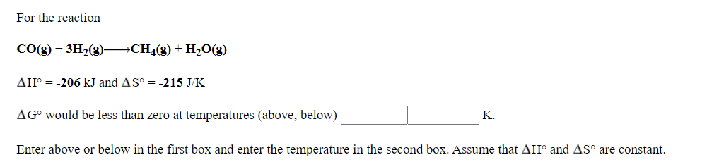 Solved For the reaction CO(g) + 3H2(g) +CH4(9) + H2O(g) AH = | Chegg.com