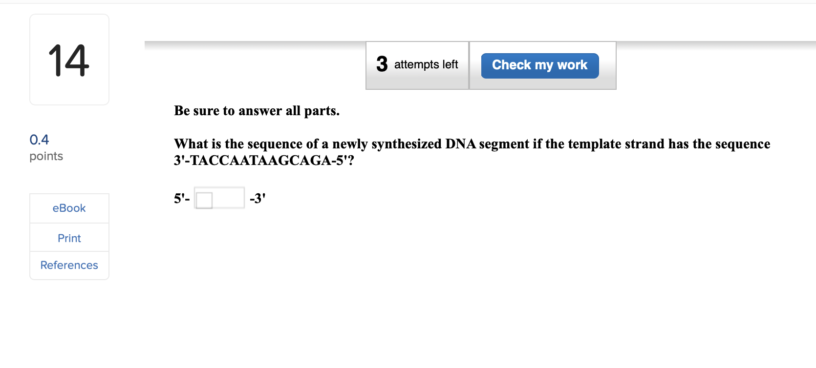 Solved Be sure to answer all parts. What is the sequence of | Chegg.com